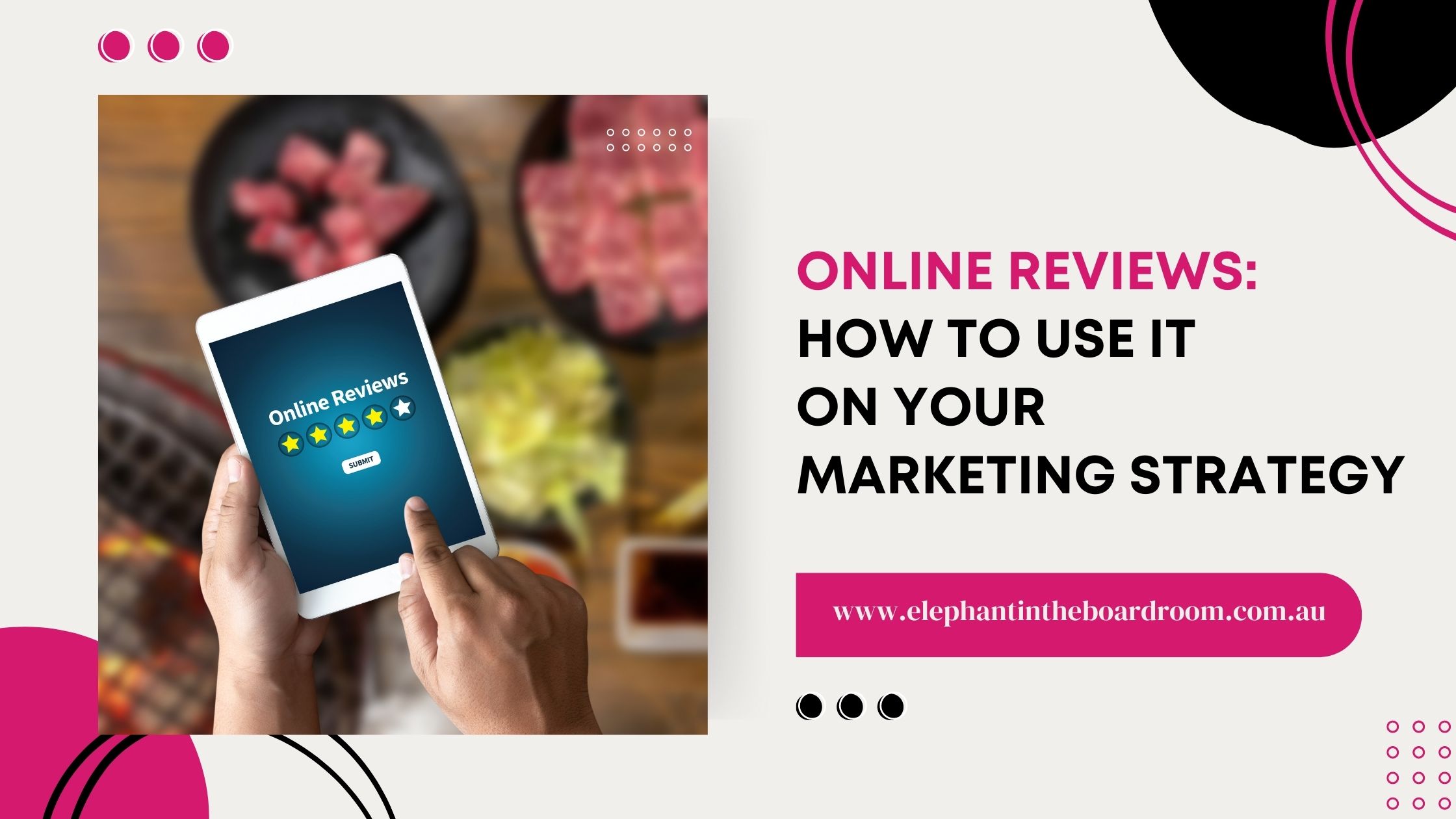 Online Reviews: How to Use it in Your Marketing Strategy